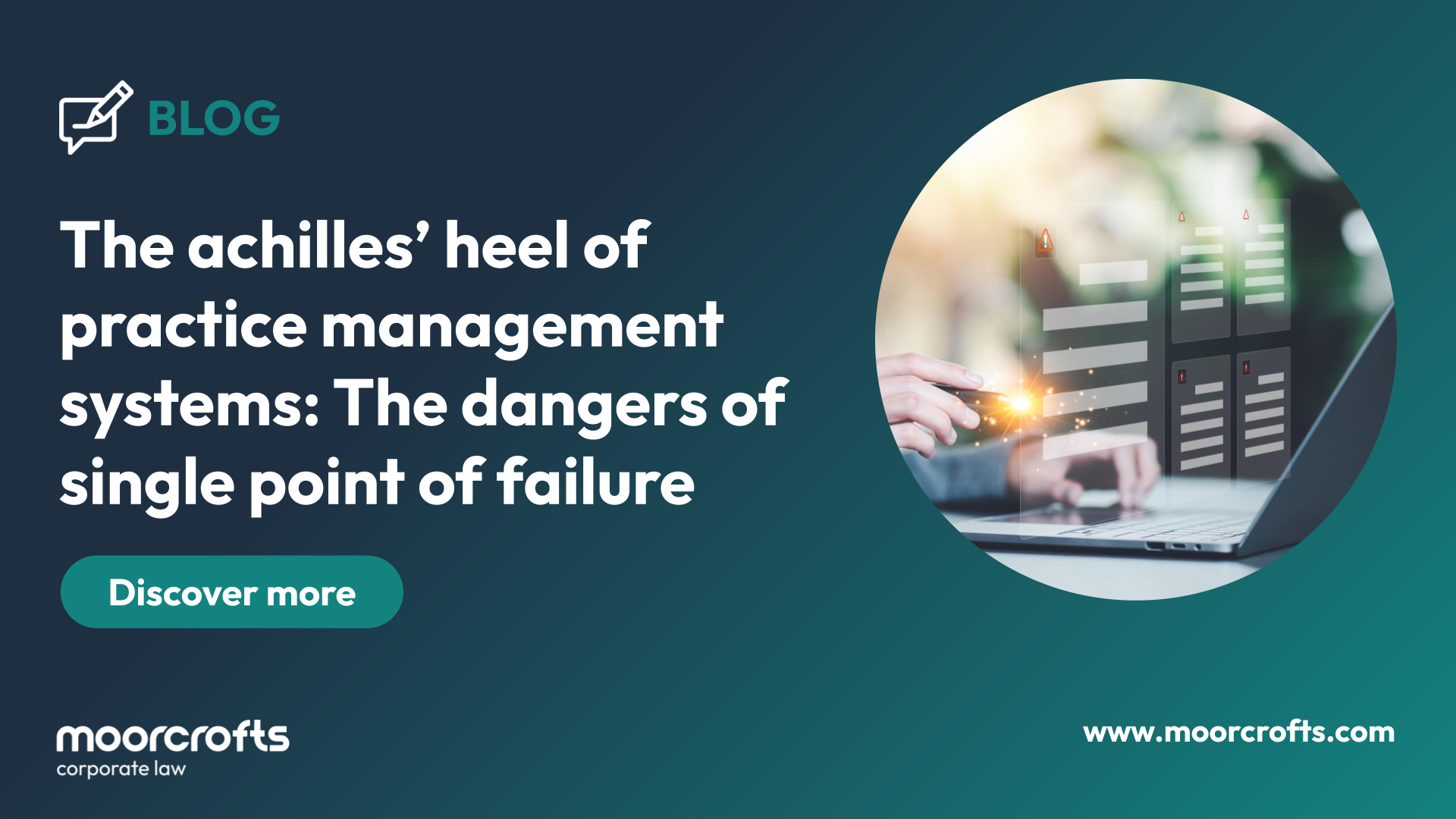 Practice Management Systems: The dangers of Single Point of Failure