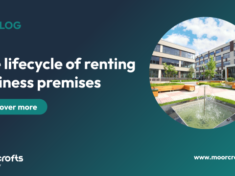 The Lifecycle of Renting Business Premises - Moorcrofts