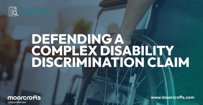 Defending a complex disability discrimination claim - Moorcrofts